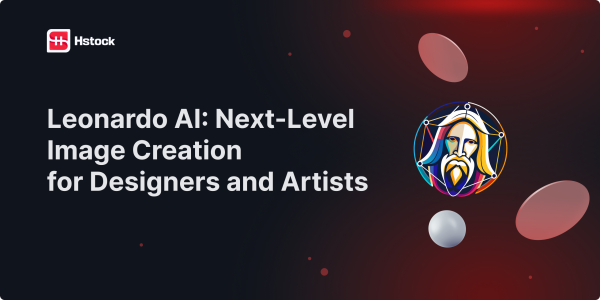 Leonardo AI: creating next-level images for designers and artists - Hstock